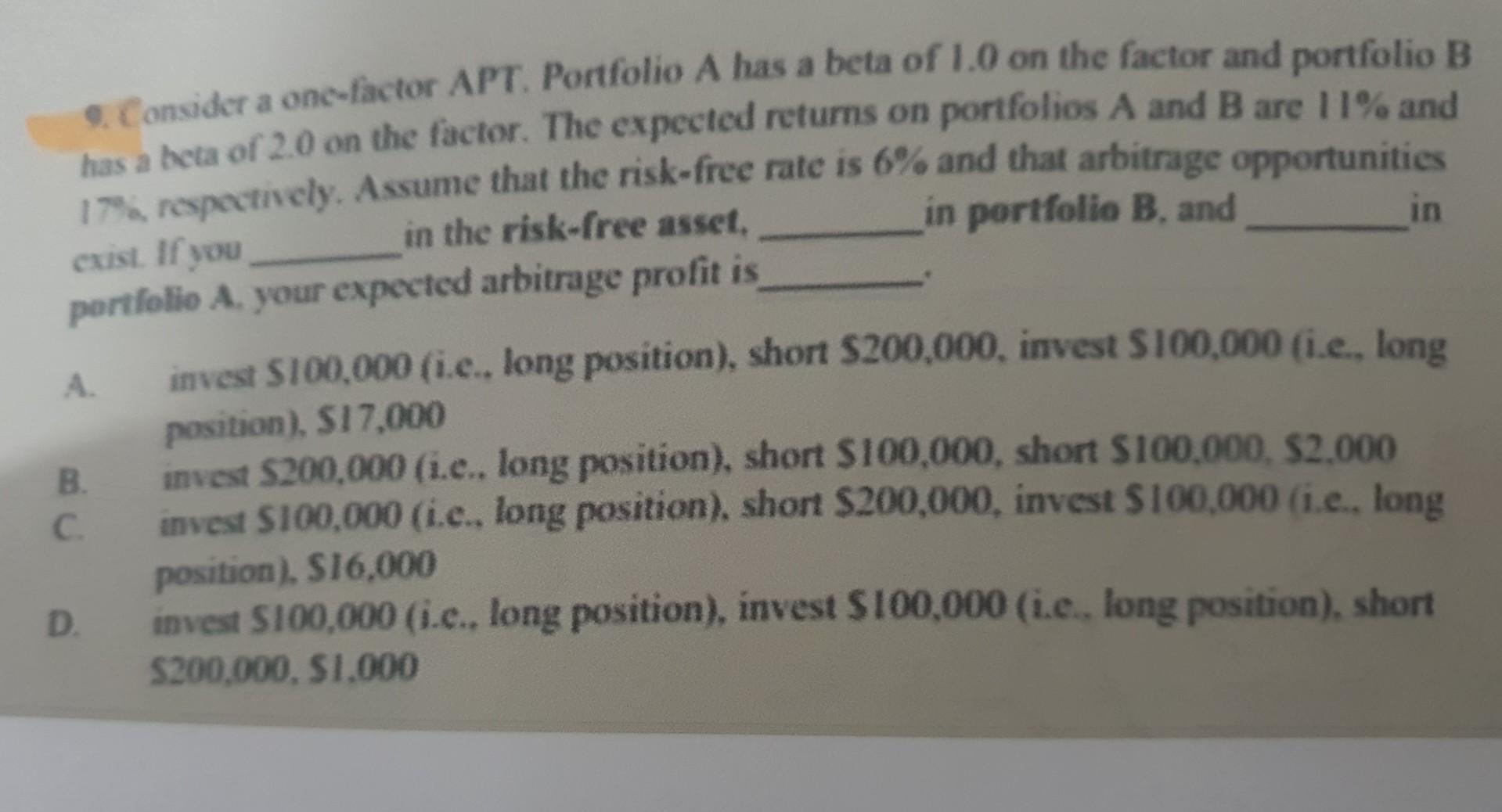 Solved 9. Consider a onc-factor APT. Portolio A has a beta | Chegg.com