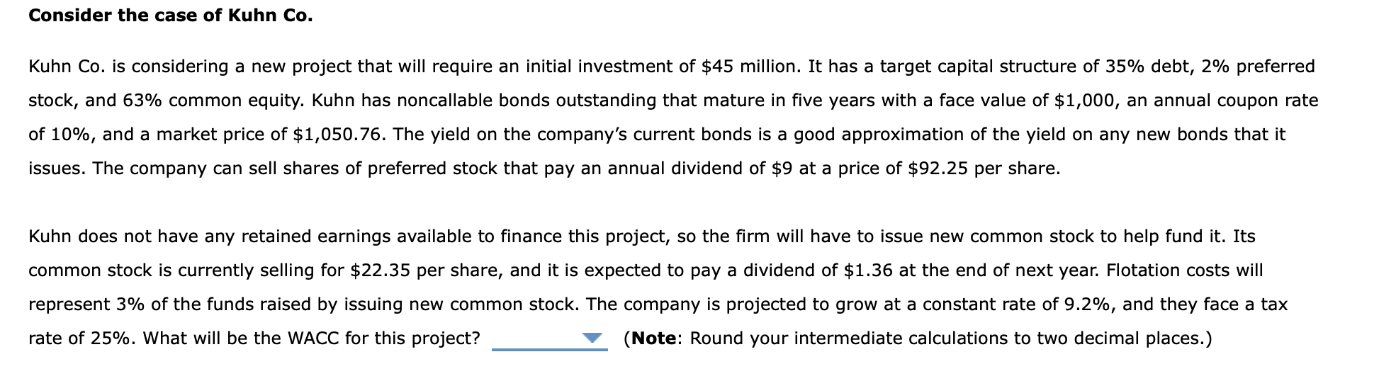 Solved Consider the case of Kuhn Co.Kuhn Co. ﻿is considering | Chegg.com