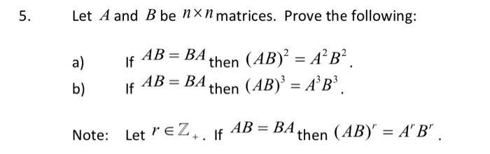 Solved Let A and B be n×nmatrices. Prove the following: a) | Chegg.com