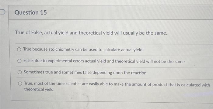 Solved True of False, actual yield and theoretical yield | Chegg.com