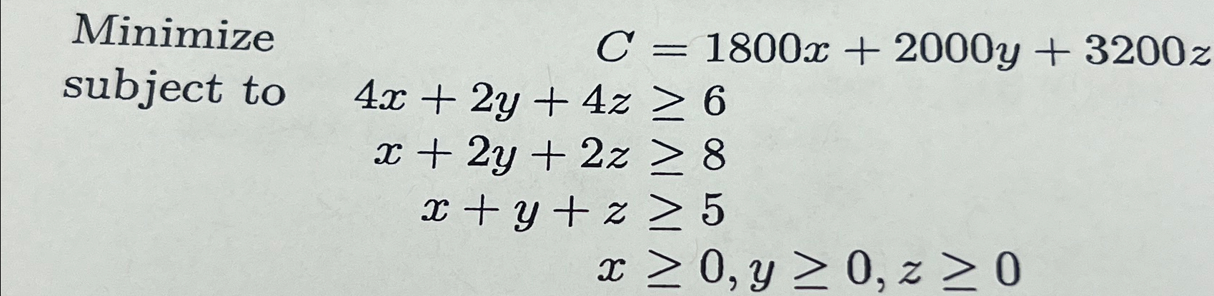 Solved Minimize C=1800x+2000y+3200z ﻿subject | Chegg.com