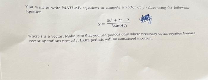 Solved You Want To Write Matlab Equations To Compute A