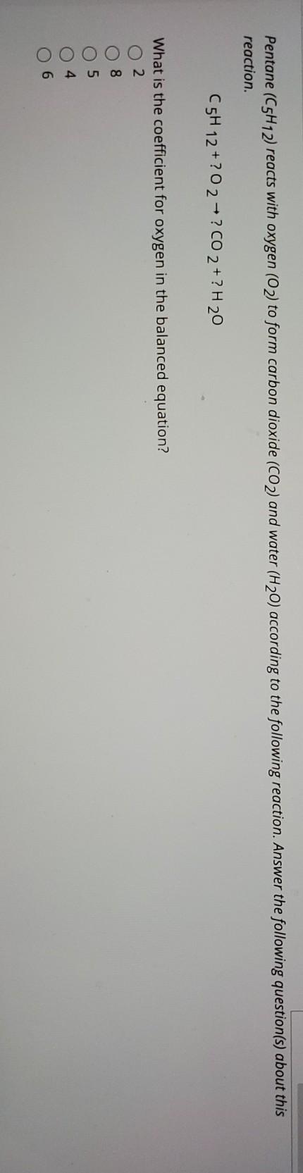 Solved Pentane (C5H12) reacts with oxygen (O2) to form | Chegg.com