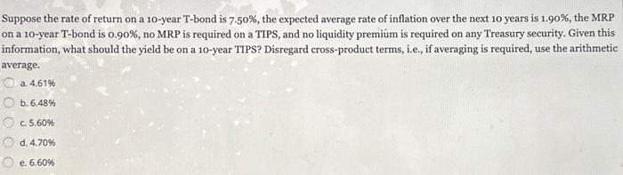 Solved Suppose the rate of return on a 10-year T-bond is | Chegg.com