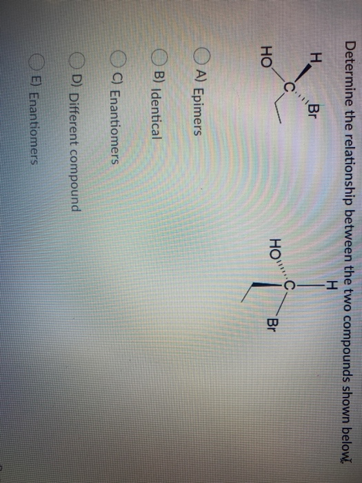 Solved Determine the relationship between the two compounds | Chegg.com