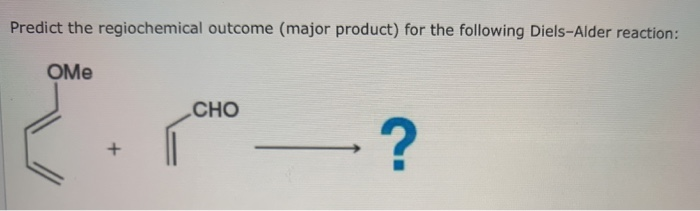Solved Predict the regiochemical outcome (major product) for | Chegg.com