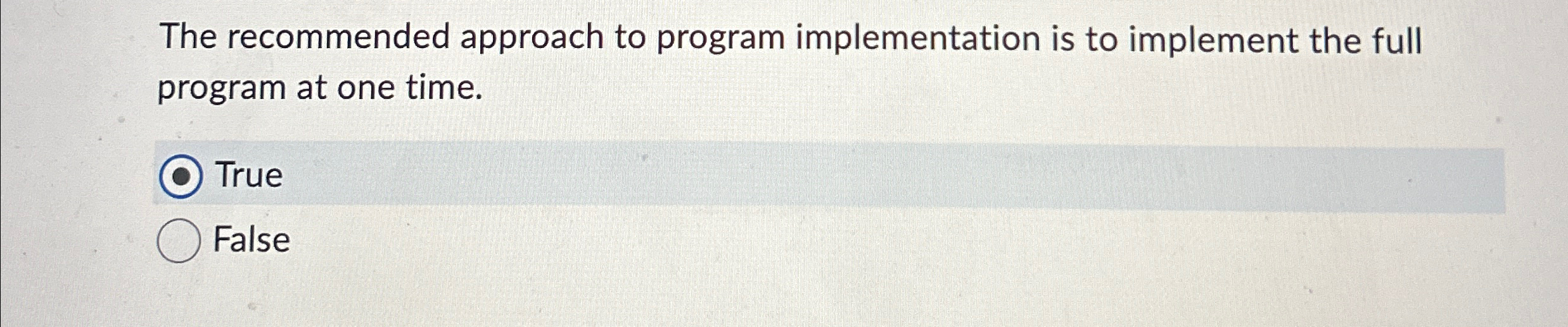 Solved The recommended approach to program implementation is | Chegg.com