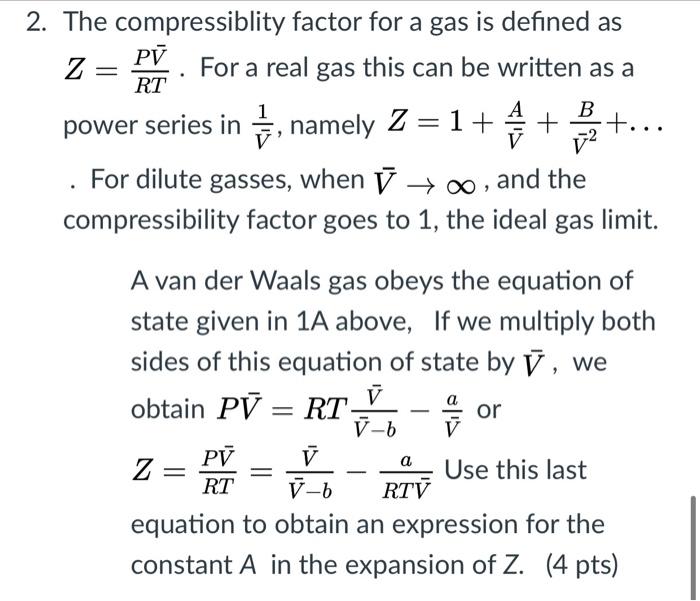 Solved RT B 2. The compressiblity factor for a gas is | Chegg.com