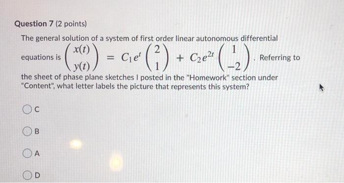 Solved Question 7 (2 points) The general solution of a | Chegg.com