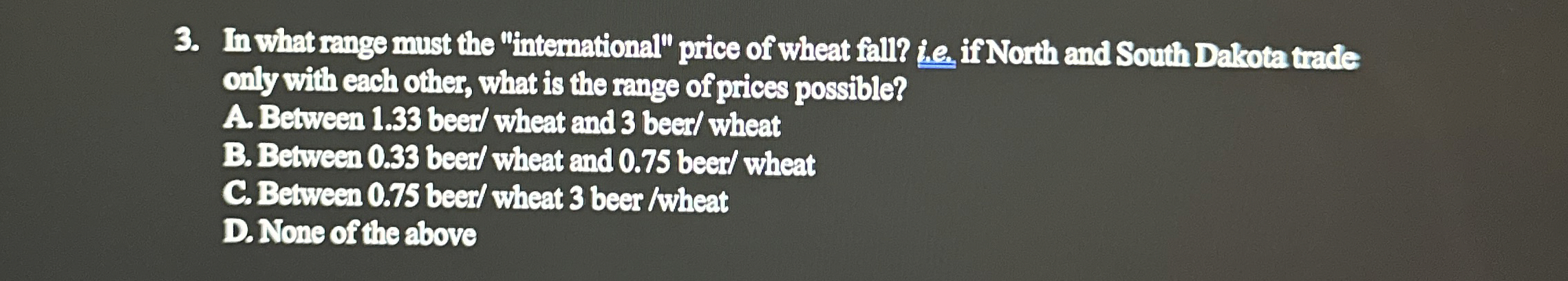 Solved In what range must the "intemational" price of wheat | Chegg.com