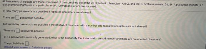 Solved Alphanumeric characters are those comprised of the | Chegg.com