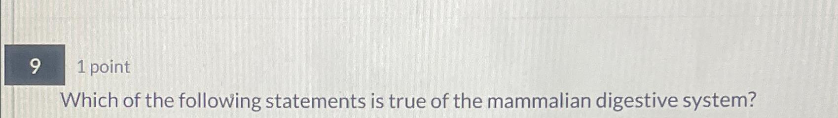 Solved 91 ﻿pointWhich of the following statements is true of | Chegg.com