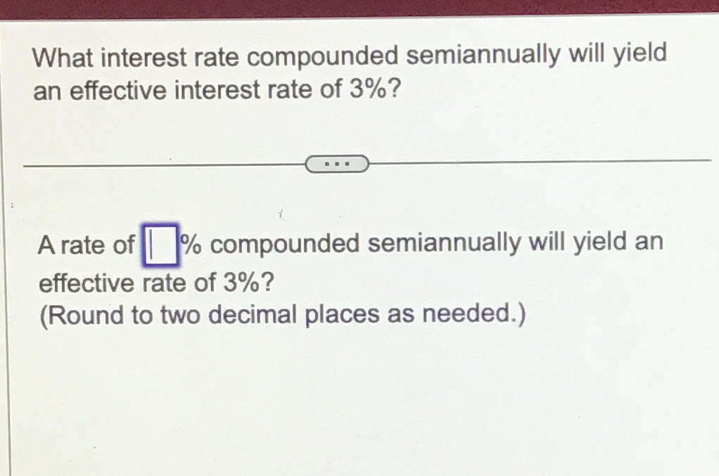 Solved What interest rate compounded semiannually will yield | Chegg.com