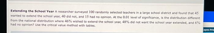Solved Extending the School Year A researcher surveyed 100 | Chegg.com