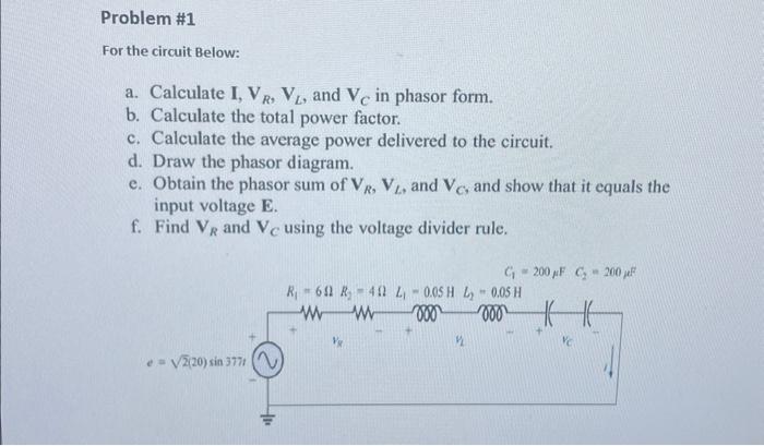 Solved For the circuit Below: a. Calculate I,VR,VL, and VC | Chegg.com