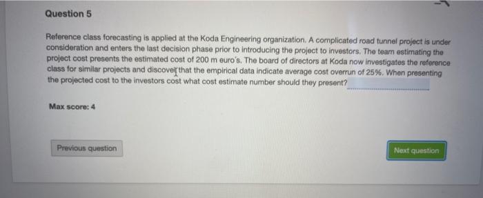 Solved Question 5 Reference Class Forecasting Is Applied At 6586