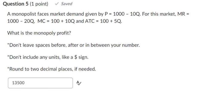Solved A monopolist faces market demand given by P=1000−10Q. | Chegg.com