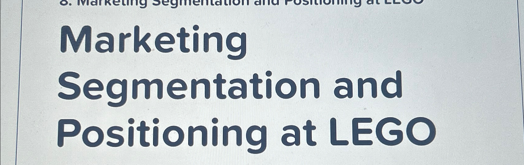 Solved Marketing Segmentation and Positioning at LEGO | Chegg.com