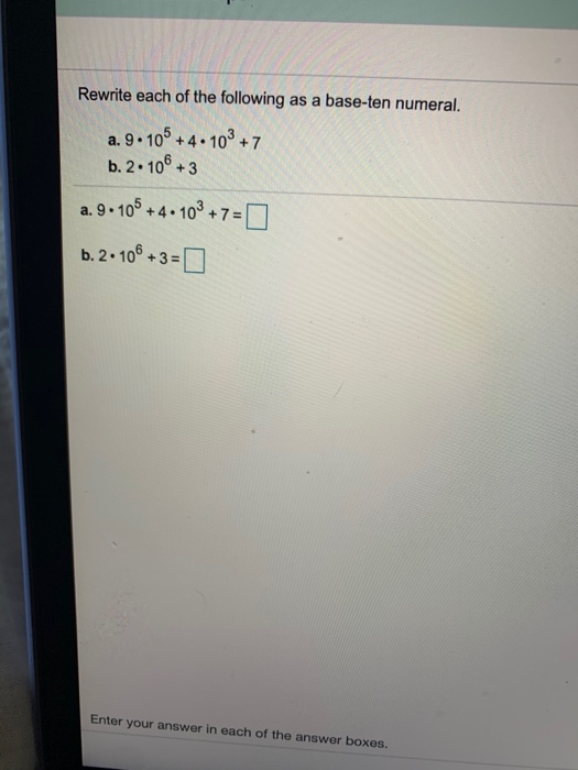 Solved Rewrite each of the following as a base-ten numeral. | Chegg.com
