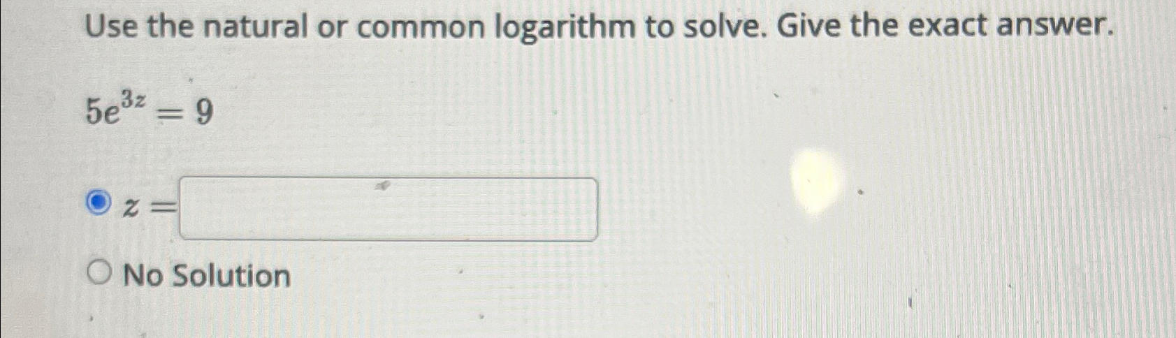 Solved Use the natural or common logarithm to solve. Give | Chegg.com