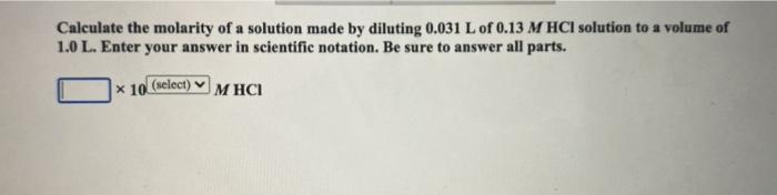 Solved Calculate the molarity of a solution made by diluting | Chegg.com