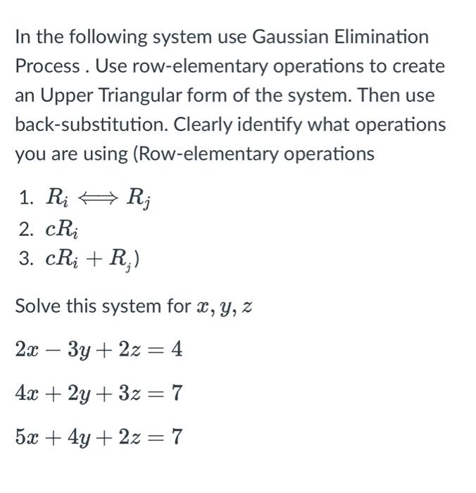 Solved In the following system use Gaussian Elimination | Chegg.com