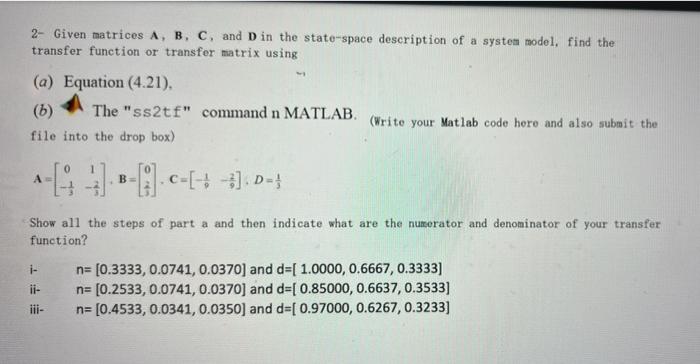 Solved 2- Given matrices A, B, C, and D in the state-space | Chegg.com