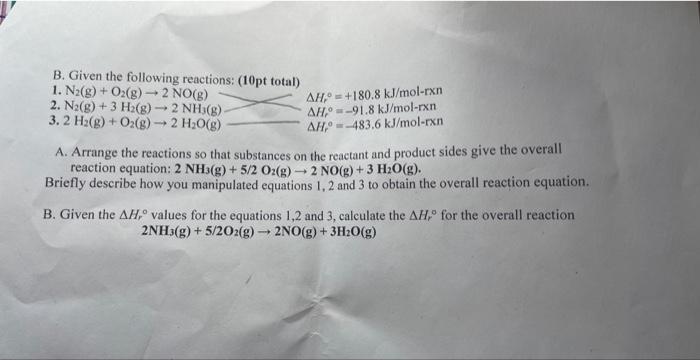 Solved B. Given the following reactions: (10pt total) 1. N2( | Chegg.com