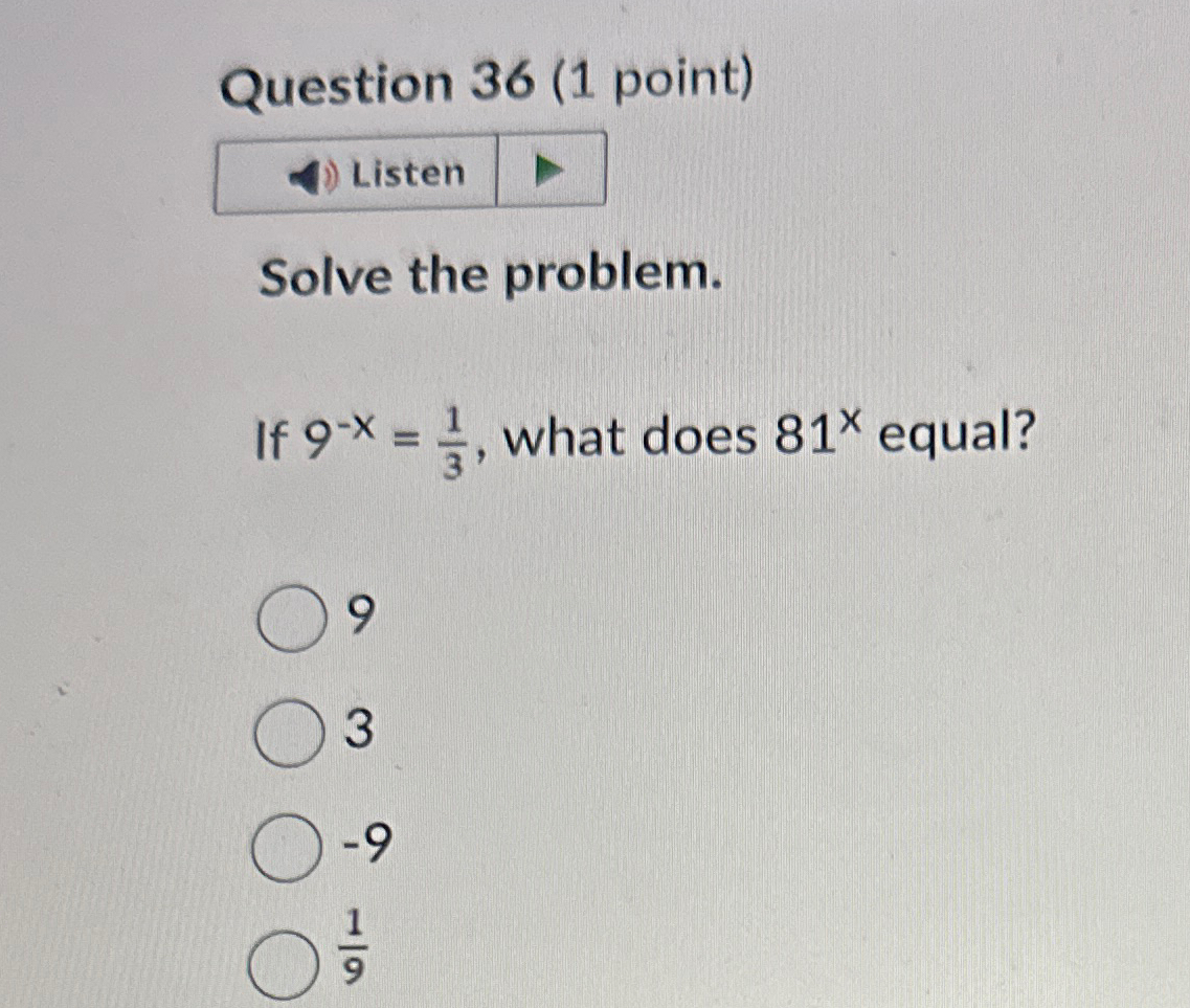 Solved Question 36 (1 ﻿point)Solve the problem.If 9-x=13, | Chegg.com