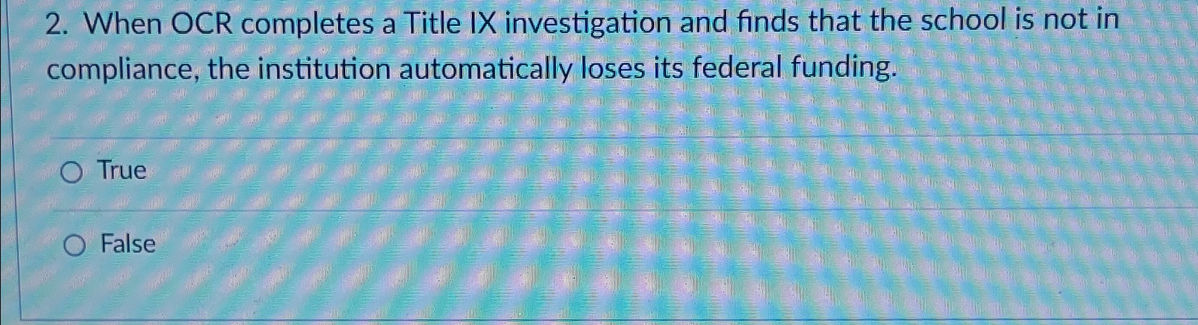 Solved When OCR completes a Title IX investigation and finds | Chegg.com