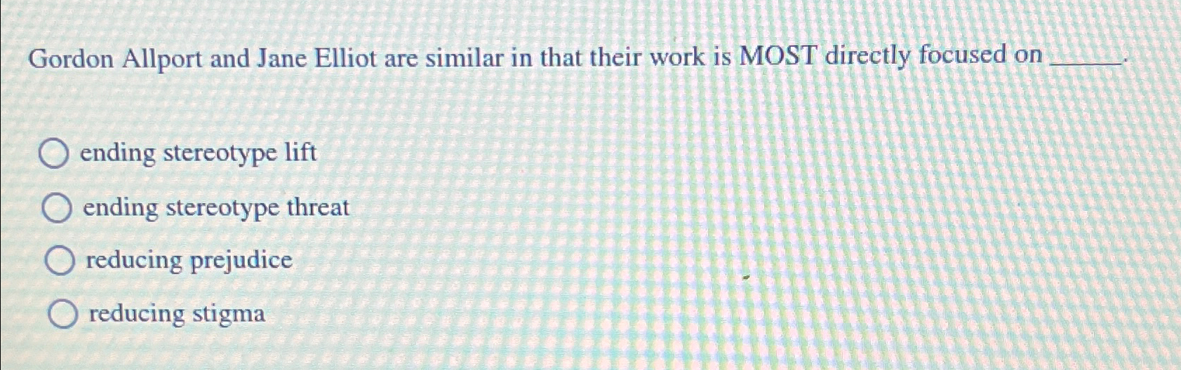 Solved Gordon Allport and Jane Elliot are similar in that | Chegg.com