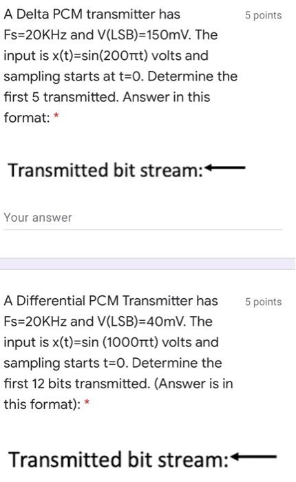 5 points A Delta PCM transmitter has Fs=20KHz and | Chegg.com