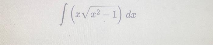 Solved ∫(xx2−1)dx | Chegg.com