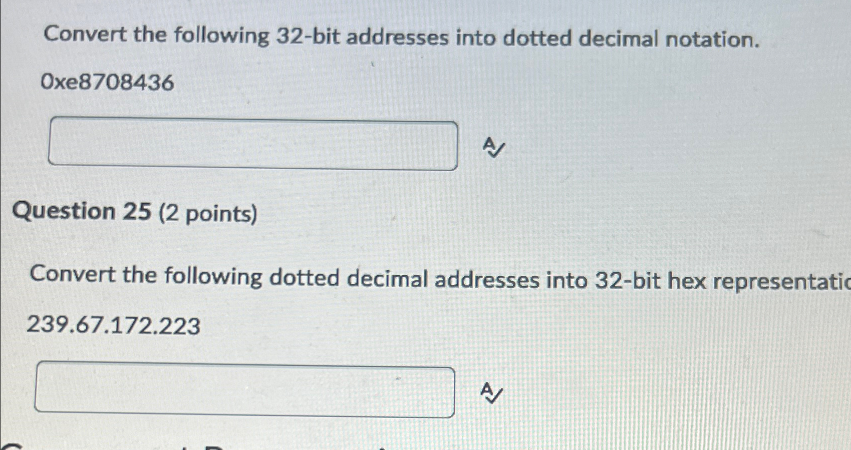 Solved Convert the following 32-bit addresses into dotted | Chegg.com