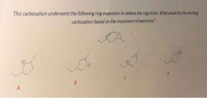 Solved This carbocation underwent the following ring | Chegg.com