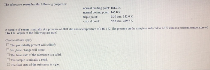 Solved The substance xenon has the following properties: | Chegg.com