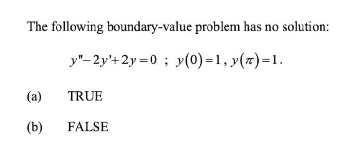 Solved The following boundary-value problem has no solution: | Chegg.com