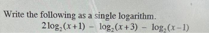 Solved as a Write the following single logarithm. 2 log2 | Chegg.com