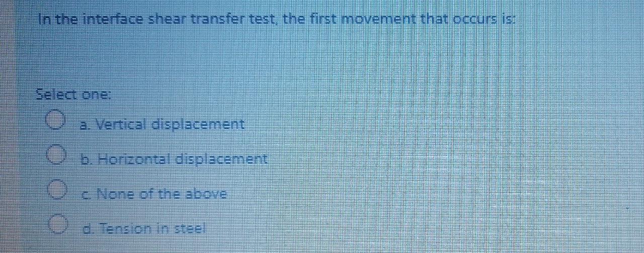 Solved In the interface shear transfer test the first | Chegg.com