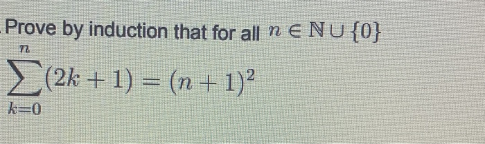 Solved 12 Prove by induction that for all n E NU{0} (2k + 1) | Chegg.com