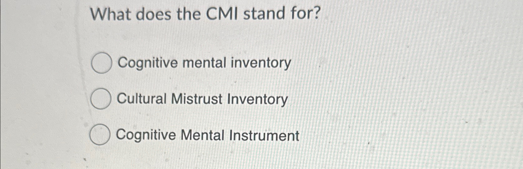 Solved What does the CMI stand for?Cognitive mental | Chegg.com