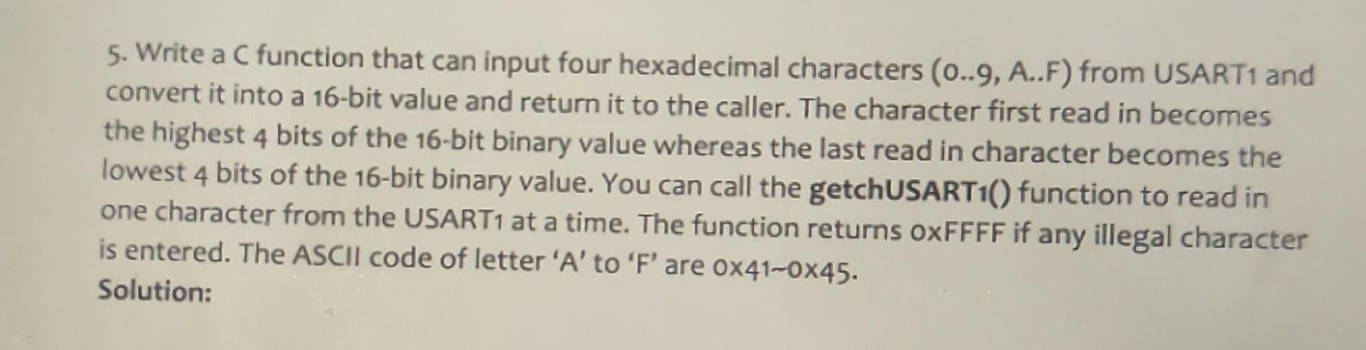 Solved 5 Write A C Function That Can Input Four Hexadecimal 5242