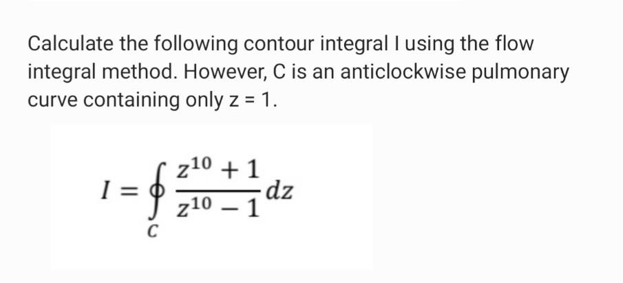 Solved Calculate the following contour integral I using the | Chegg.com
