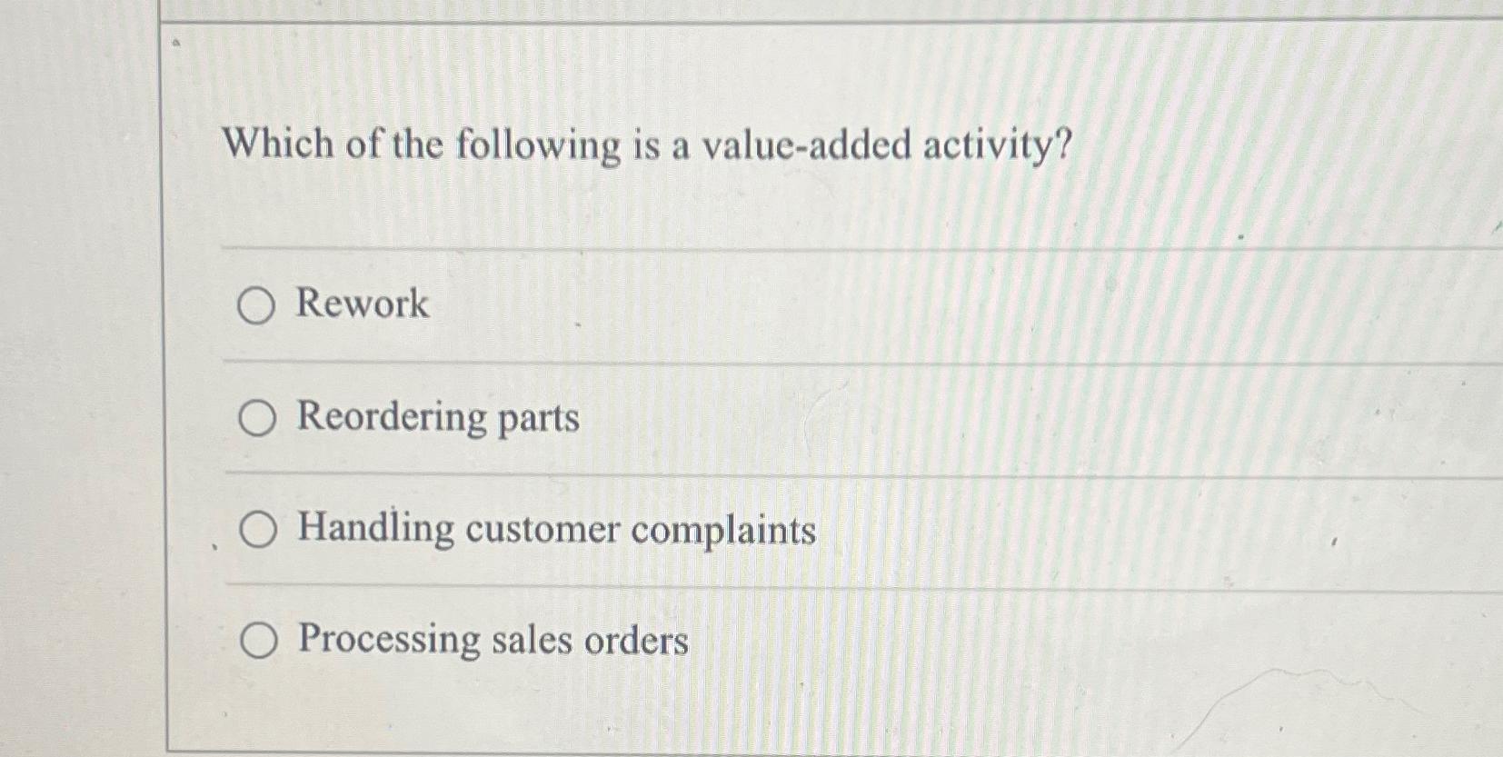 Solved Which of the following is a value-added | Chegg.com