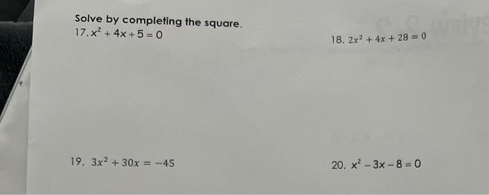 Solved Solve by completing the square. 17. x2+4x+5=0 18. | Chegg.com