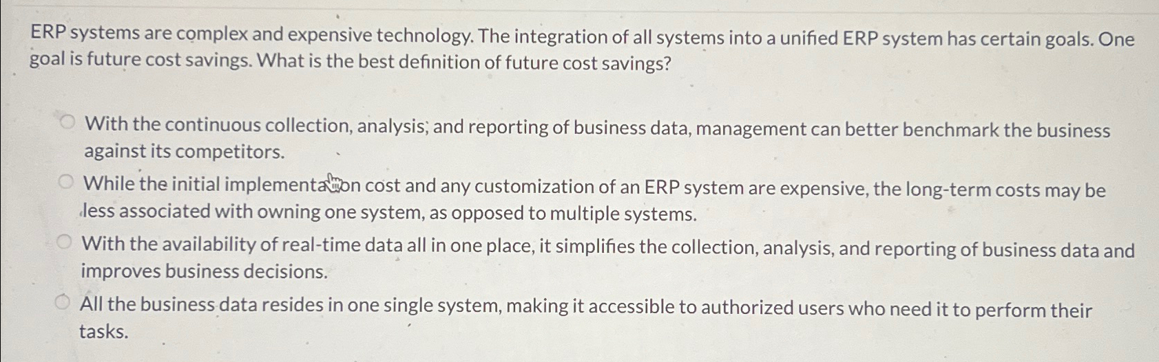 Solved ERP systems are complex and expensive technology. The | Chegg.com