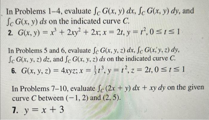 Solved In Problems 1−4, evaluate ∫CG(x,y)dx,∫CG(x,y)dy, and | Chegg.com