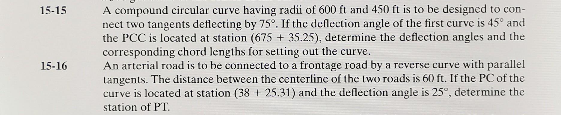 Solved A compound circular curve having radii of 600ft and | Chegg.com