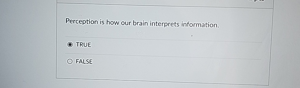 Solved Perception is how our brain interprets | Chegg.com