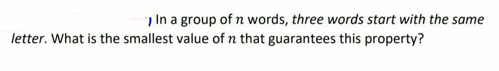 Solved In a group of n words, three words start with the | Chegg.com